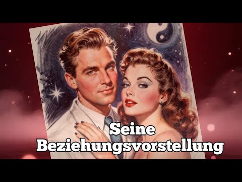 Wie stellt er sich eine Beziehung vor? ❤️👀 Liebesorakel Singleorakel Orakel Tarot 
