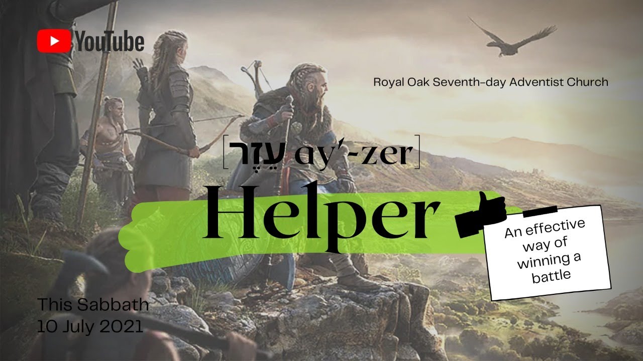 Sabbath Service 10 July 2021: "Ezer. The Helper" - YouTube