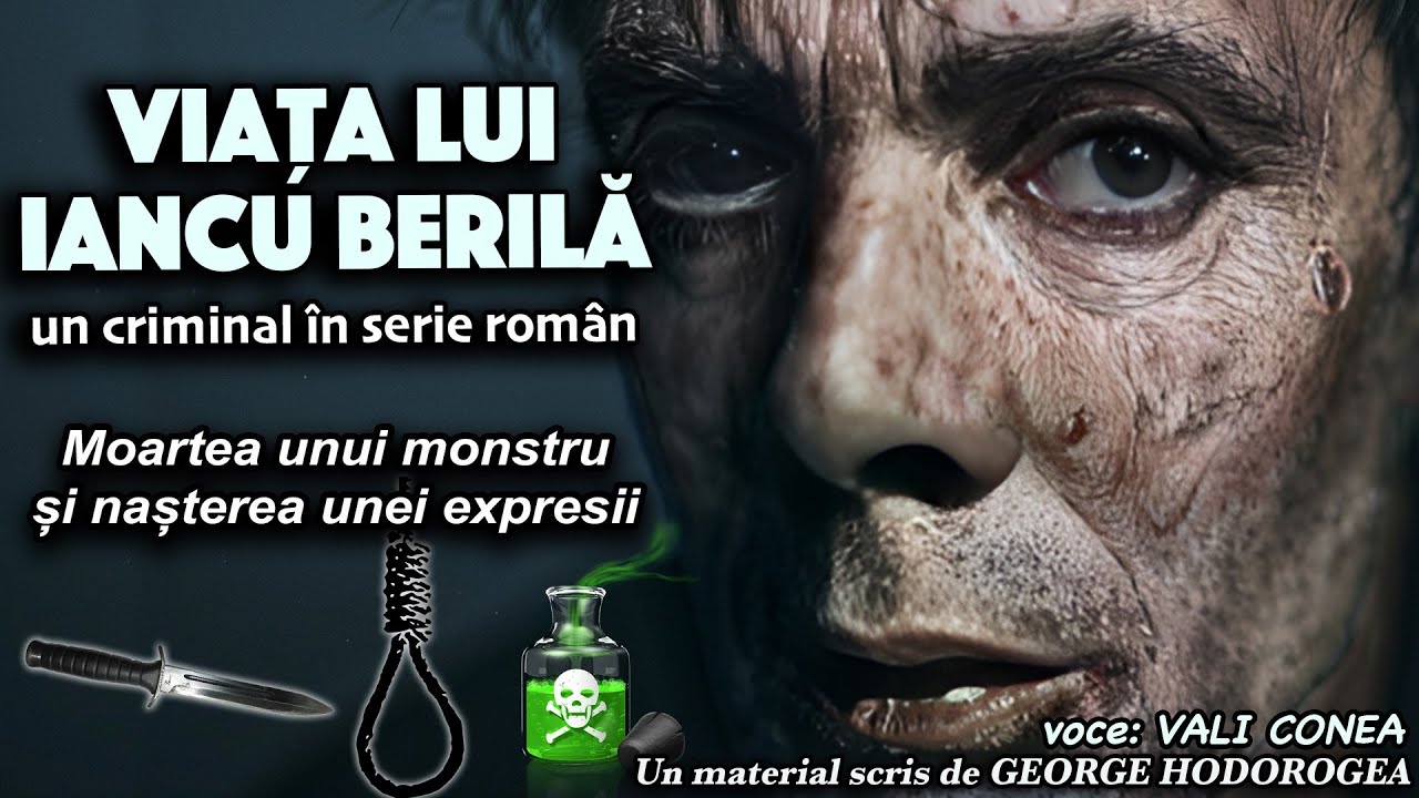 Viata lui Iancu Berila, un criminal in serie roman * Moartea unui ...