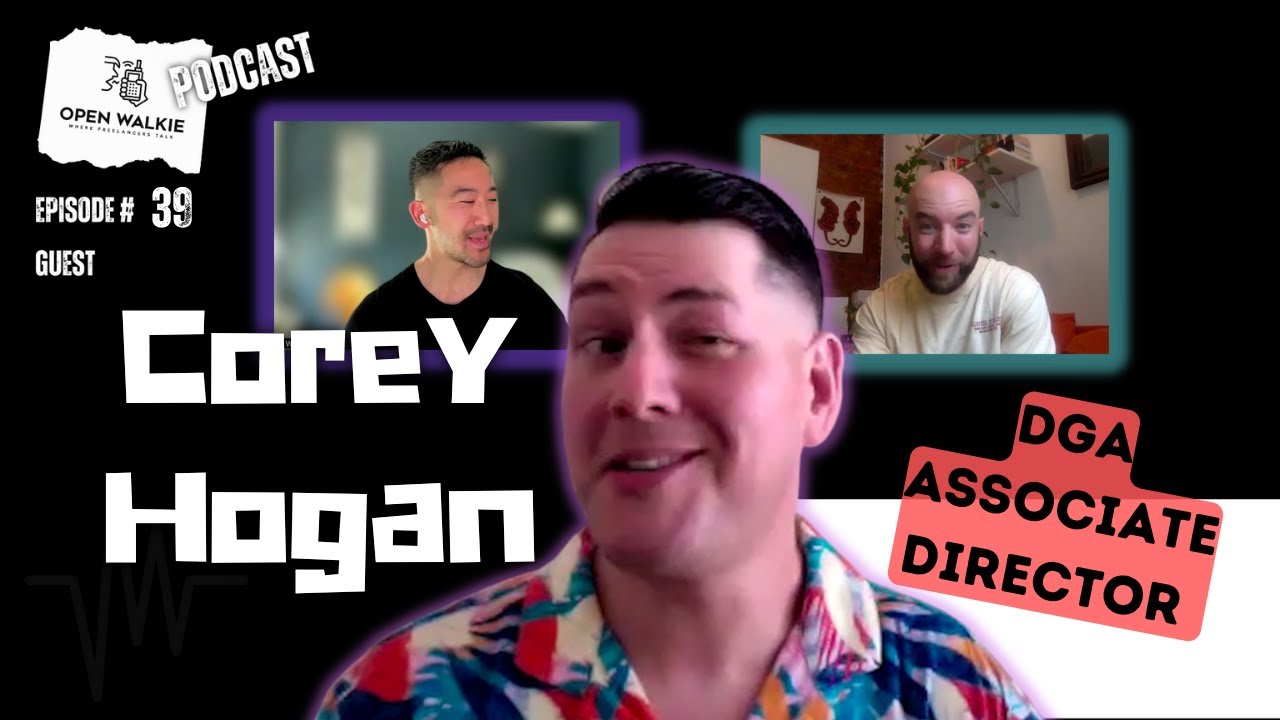 Ep.39 Corey Hogan DGA Associate Director - Open Walkie Podcast - Stories from TV Crew - YouTube
