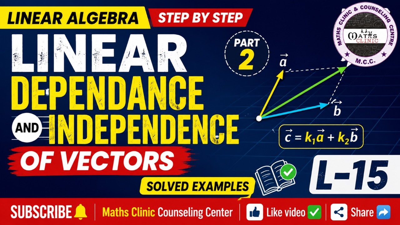 Linear Dependence and Independence of Vectors Part 2 | Linear Algebra ...