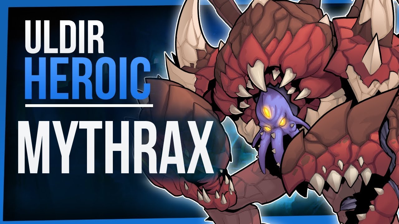 MYTHRAX | Heroic Uldir | Melee PoV - WoW Battle for Azeroth 8.0.1 ...