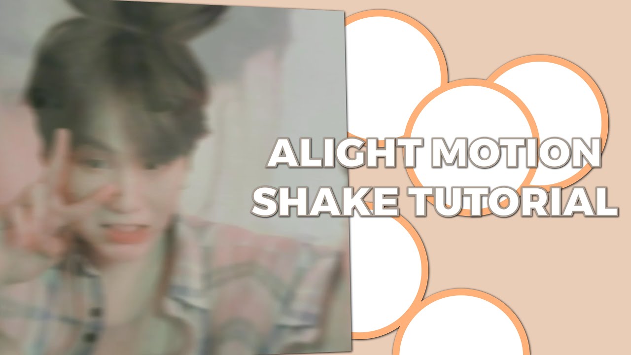 ALIGHT MOTION SHAKE TUTORIAL #1 - YouTube