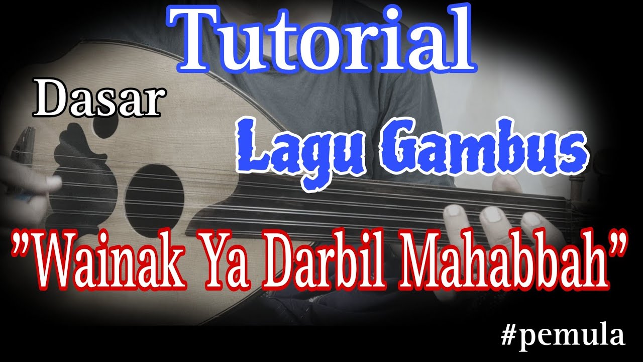 Petikan Gitar Gambus Atau Oud Gambus "Wainak Ya Darbil Mahabbah ...