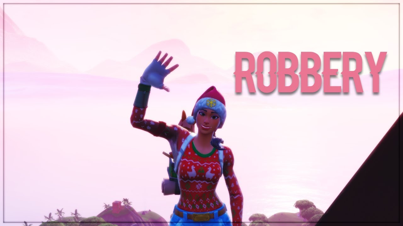 Fortnite montage- Robbery - YouTube