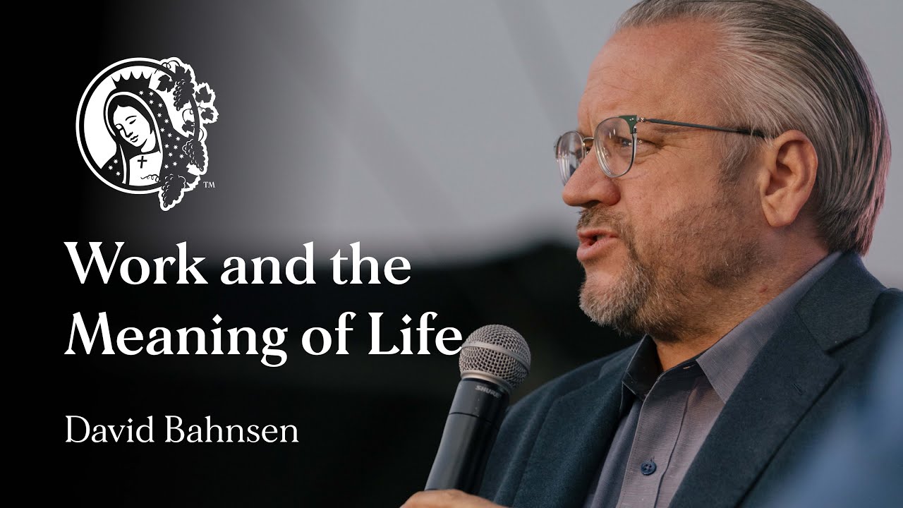 Work and the Meaning of Life - David Bahnsen - 2024 Summer Conference ...