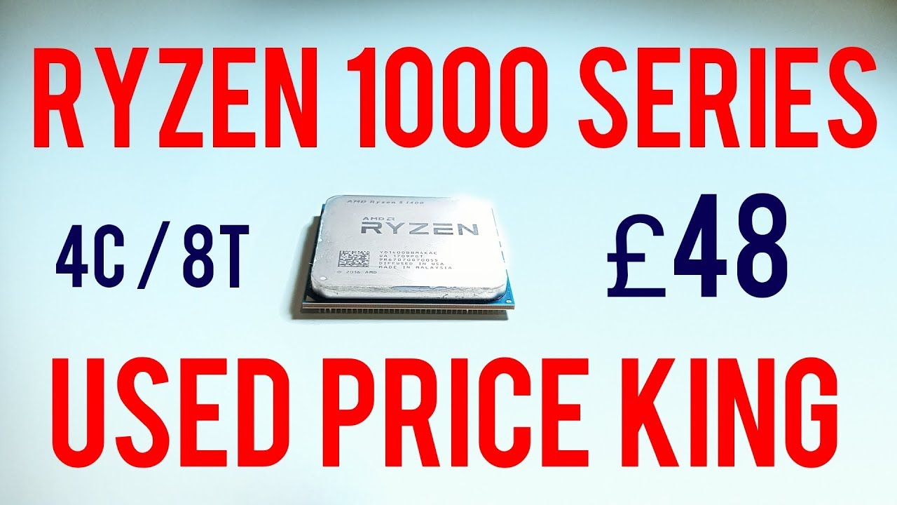 1st Gen Ryzen - Used Price King - Ryzen 5 1400 under £50 - YouTube