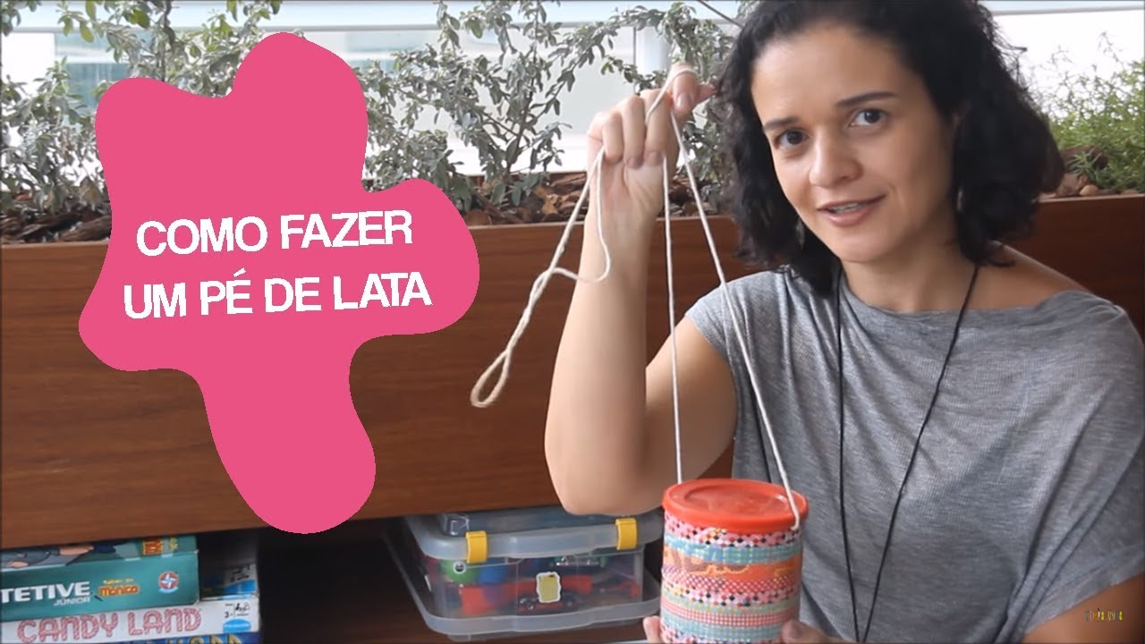 Faça você mesmo um Pé de Lata para brincar com seus filhos - YouTube