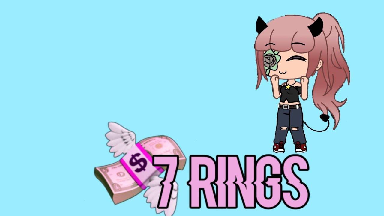 7 RINGS ARIANA GRANDE (GACHA) - YouTube
