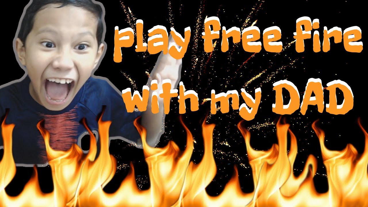 Play Free Fire With My DAD - YouTube