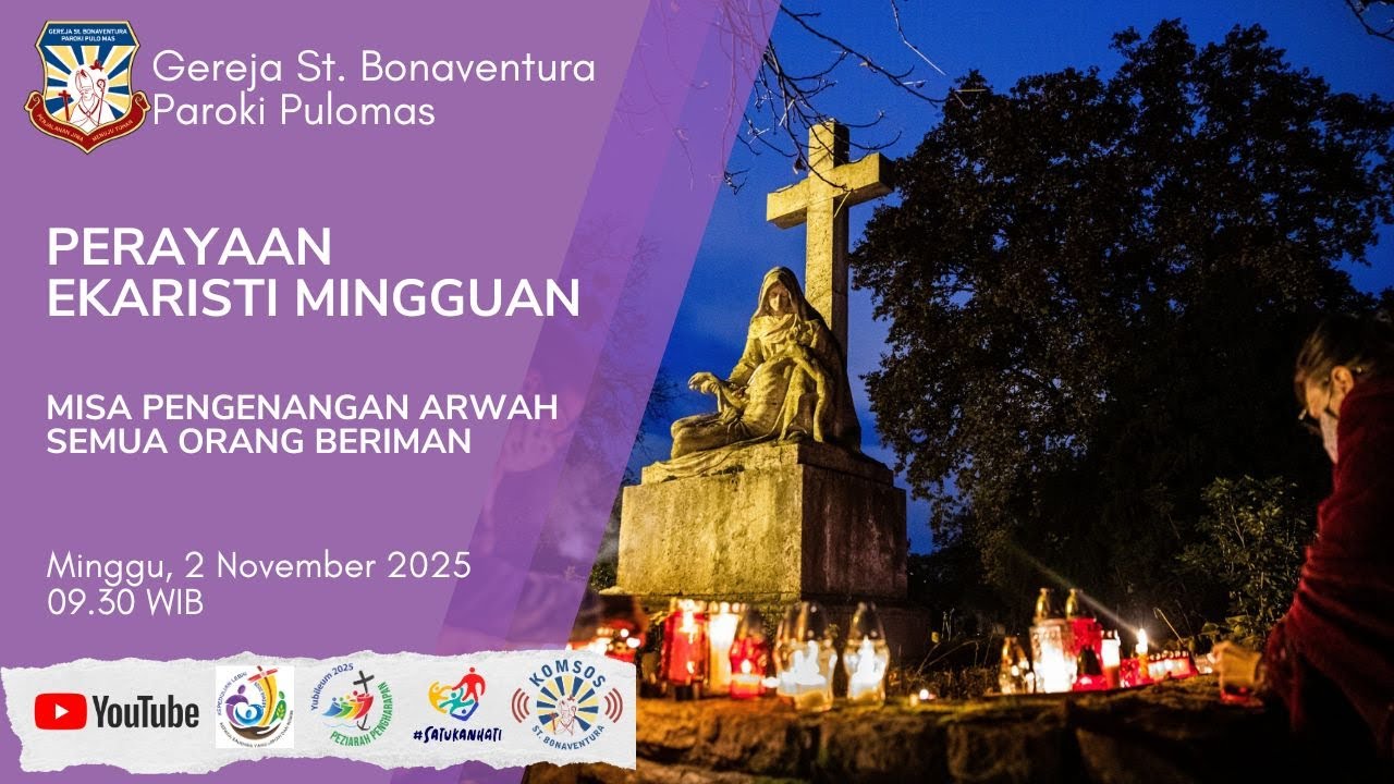 Misa Mingguan, Minggu 2 November 2025 08.30WIB-Paroki PuloMas,St ...