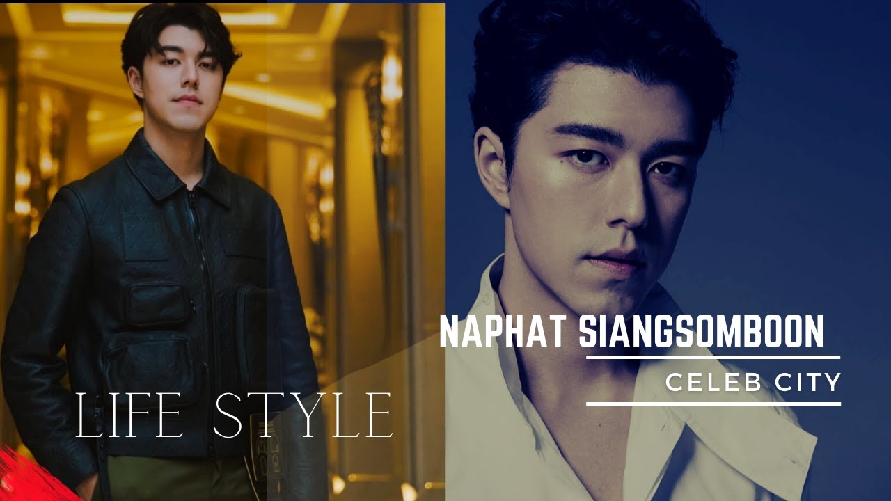 Naphat Siangsomboon Lifestyle, Biography, Age, Net Worth, Height ...