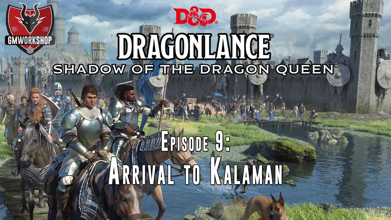 Dragonlance: Shadow of the Dragon Queen. Episode 9: Arrival to Kalaman ...
