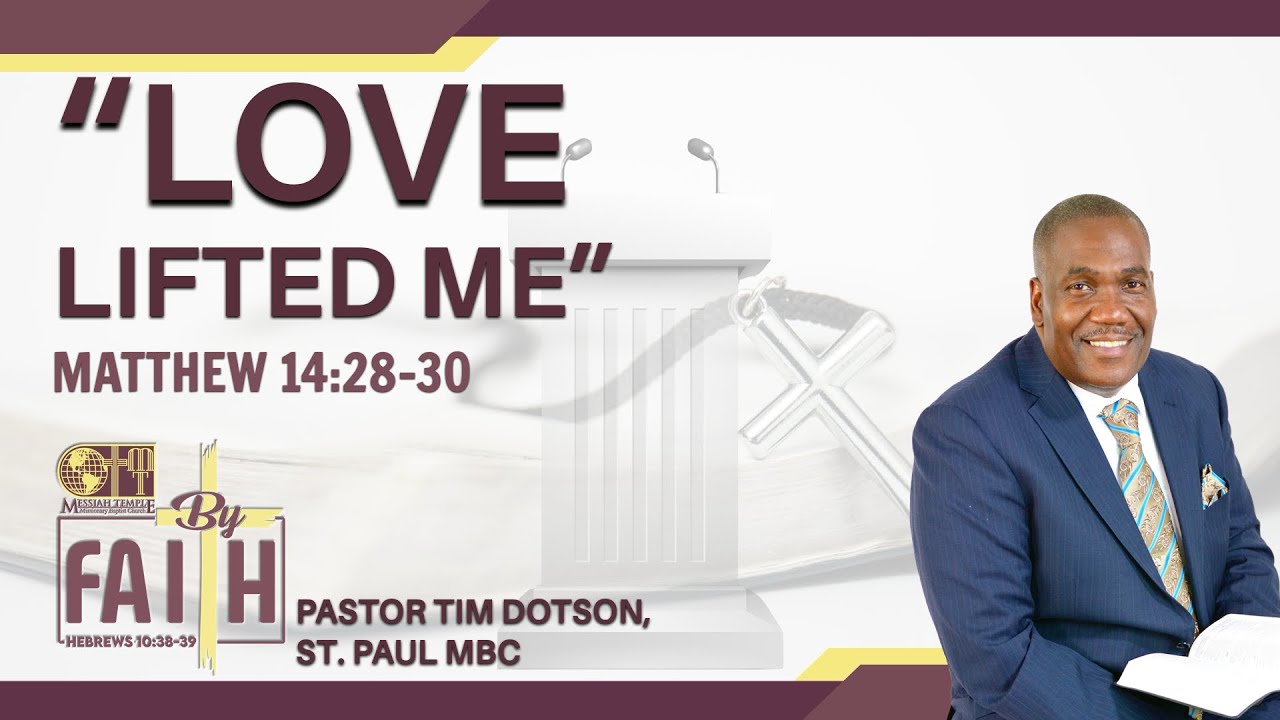 “Love Lifted Me” | Matthew 14:28-30 | Pastor Tim Dotson | 4/27/25 - YouTube