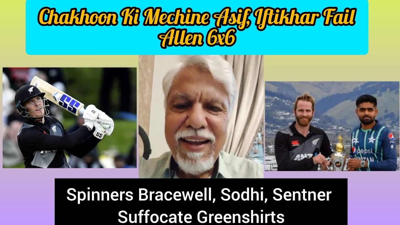 Chakoon Ki Mechine Asif, Iftikhar Fail - Allen 6x6 Bracewell, Sodhi ...