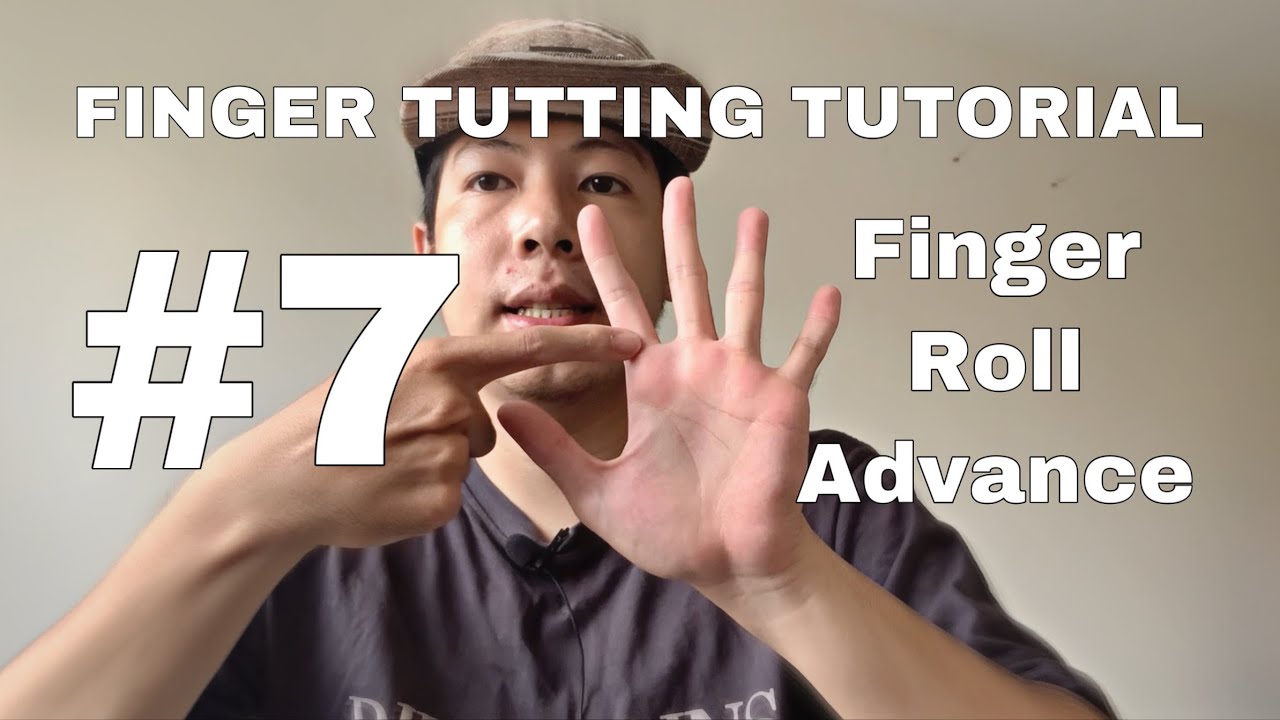FINGER TUTTING TUTORIAL | FINGER DANCE | LESSON 7: FINGER ROLL ADVANCE ...