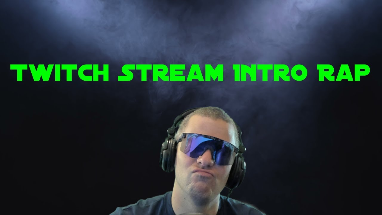 Twitch Stream Intro Rap - YouTube