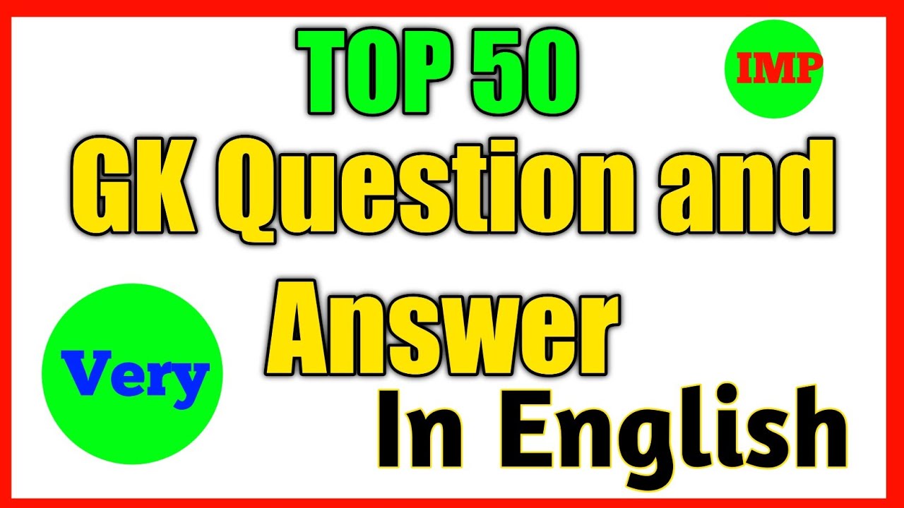 Top 50 gk questions and answers || Important general knowledge ...