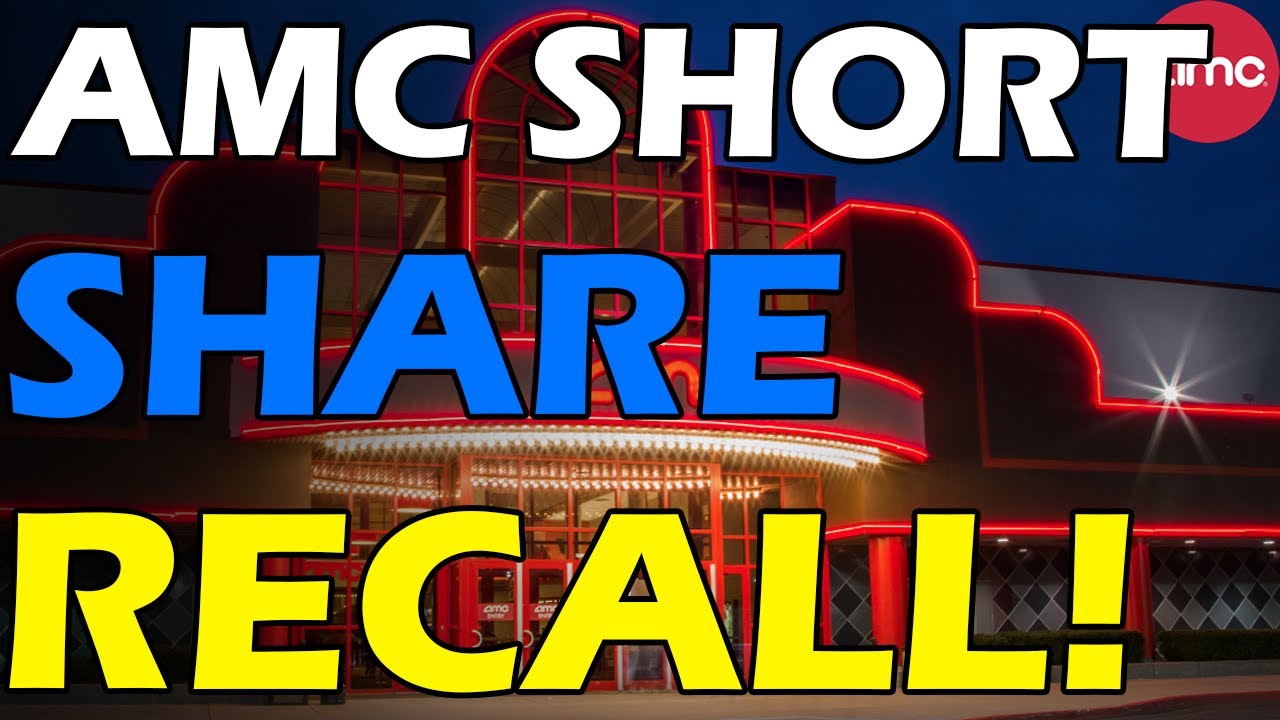 AMC SHARE RECALL! NAKED SHORTS MARGIN CALL! Short Squeeze Update - YouTube