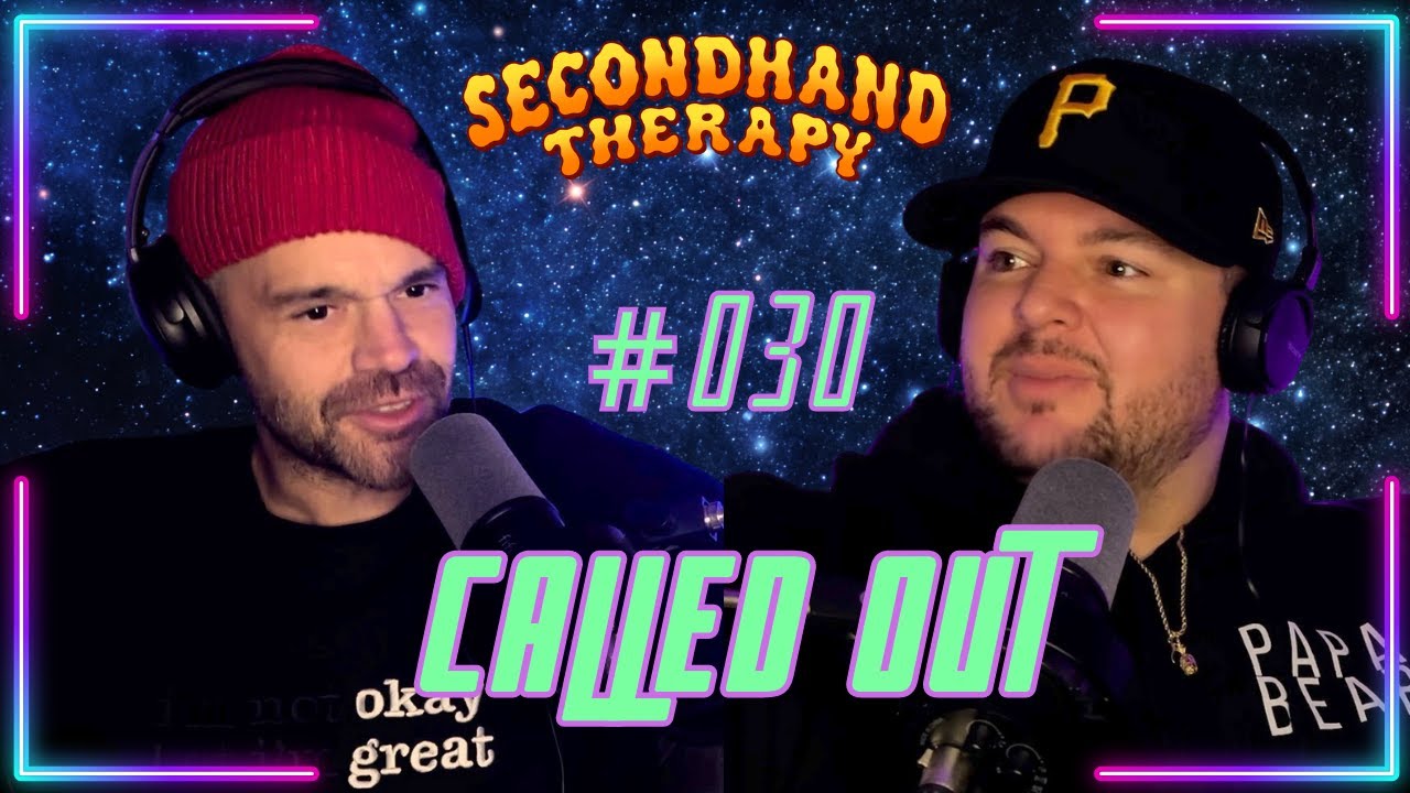 Episode 030: Called Out | Secondhand Therapy - YouTube