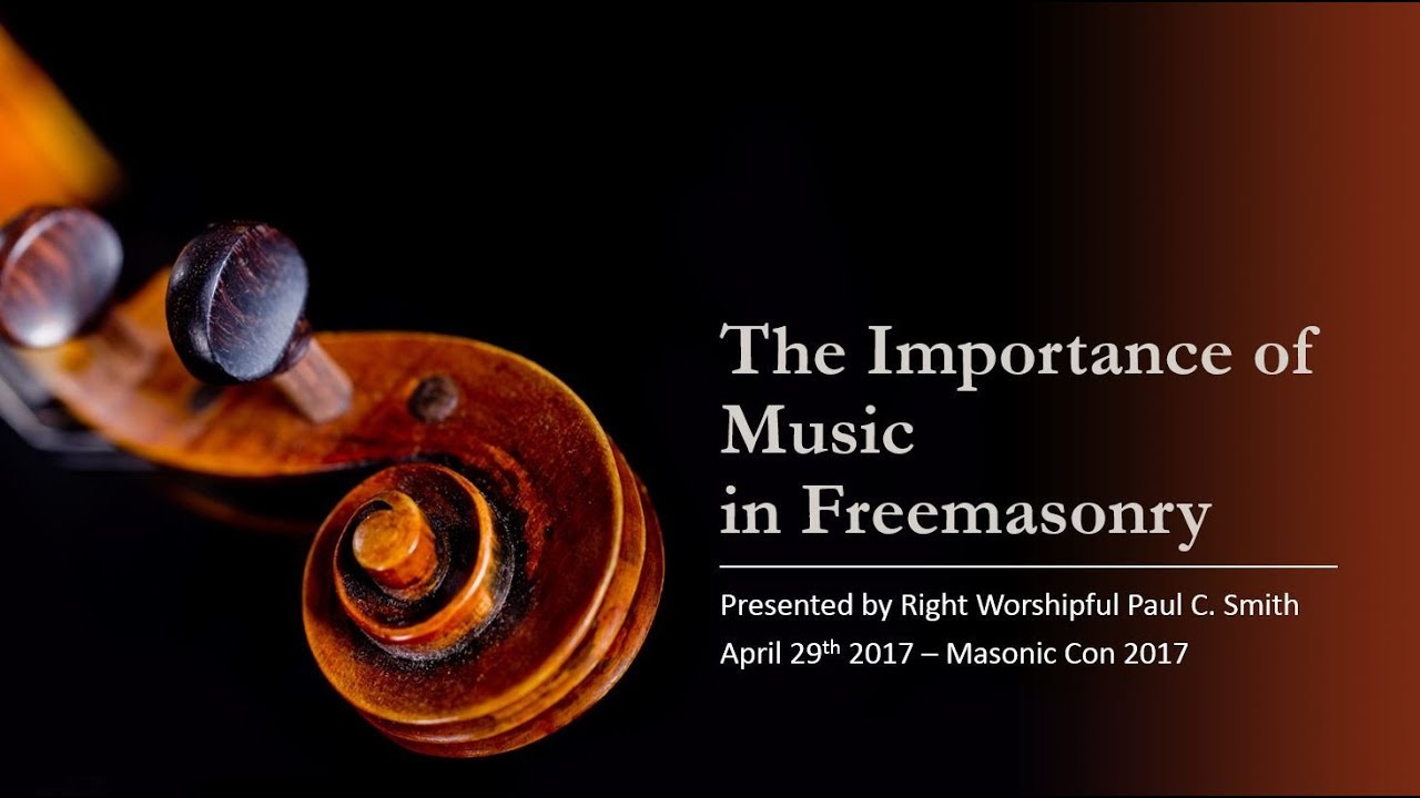Masonic Con 2017 - Importance of Music in Freemasonry - YouTube
