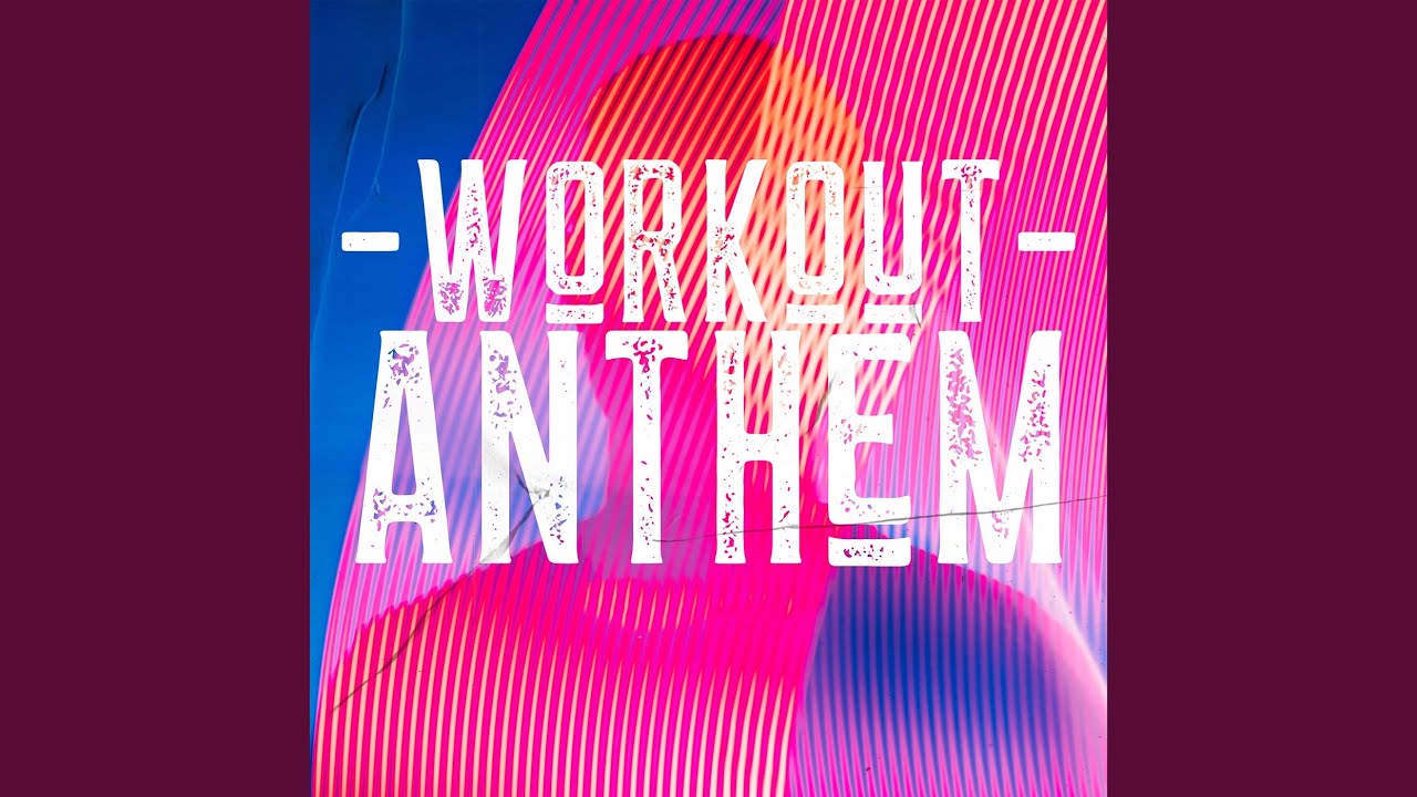 Workout Anthem - YouTube