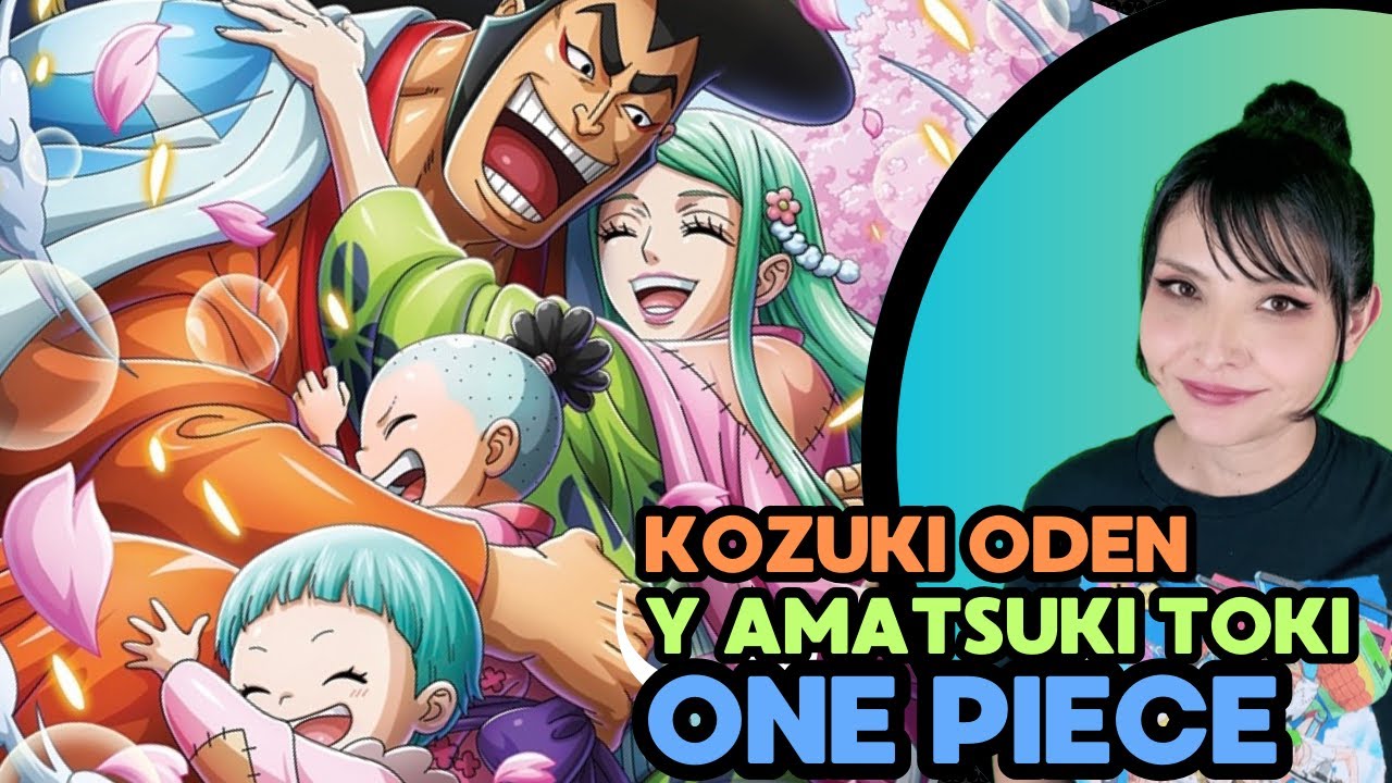 La relación entre Kozuki Oden y Amatsuki Toki - One Piece - YouTube