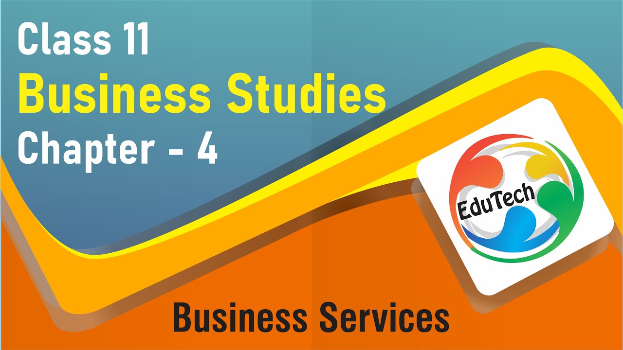 Class 11 Business Studies Ch.4 Business Services (PPT) - YouTube