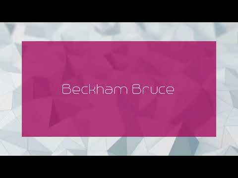 Beckham Bruce - appearance
