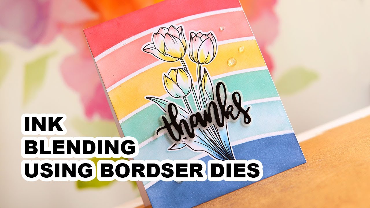 Ink blending using border dies. One layered thank you card - YouTube