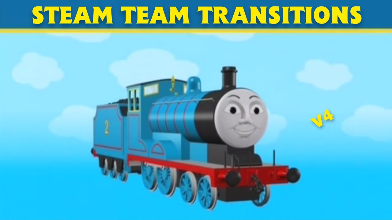 Steam Team Transitions- Edward V4 - YouTube
