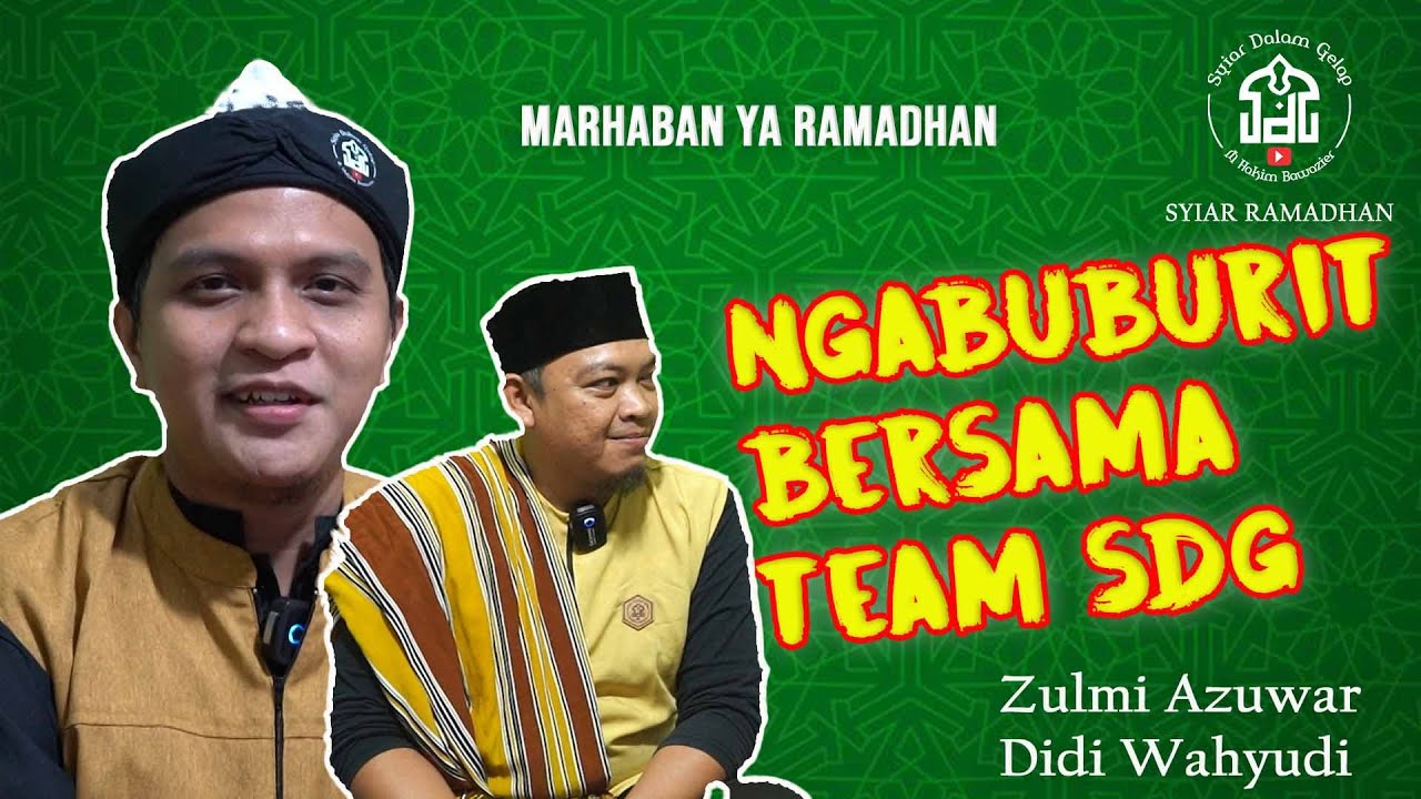 #20 Ngabuburit Bersama Team SDG | Didi Wahyudi | Syiar Dalam Gelap - YouTube