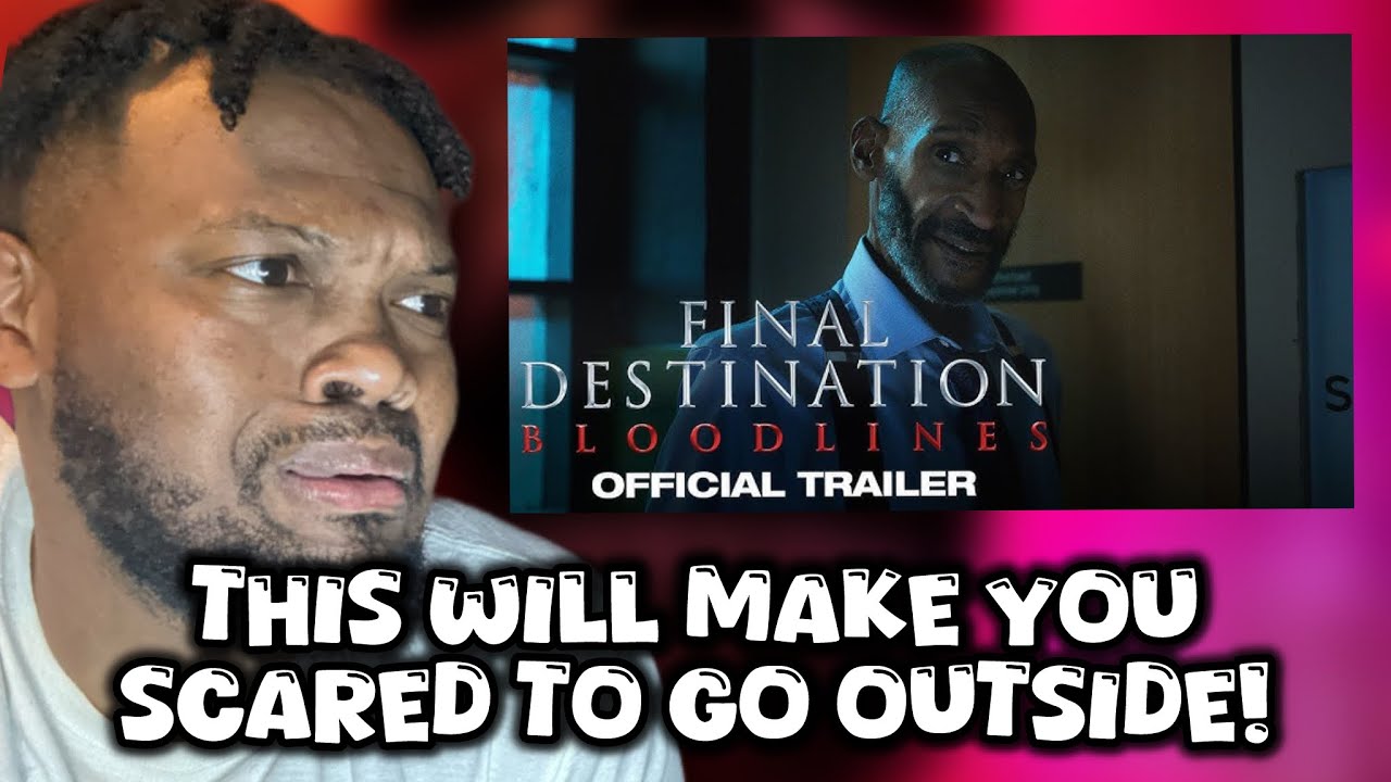 I’m Real Life Scared! Final Destination Bloodlines Trailer Reaction By ...