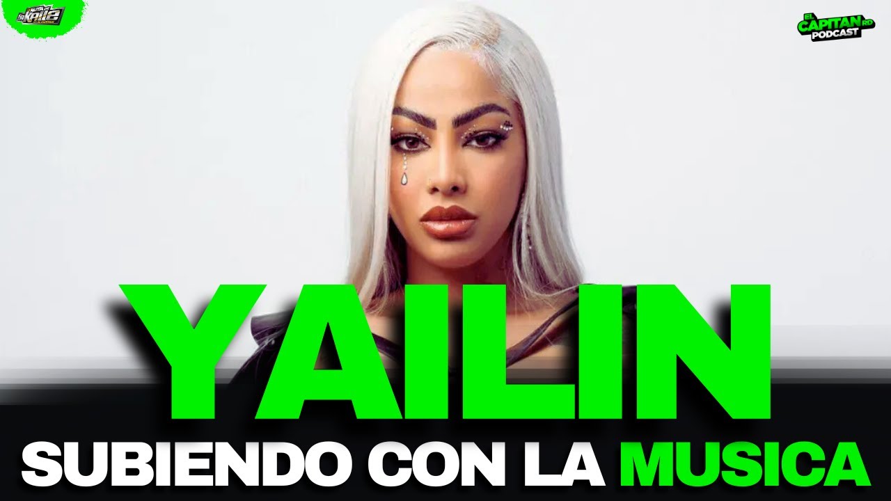 YAILIN LA MAS VIRAL SIGUE SUBIENDO EN LO MUSICAL - YouTube