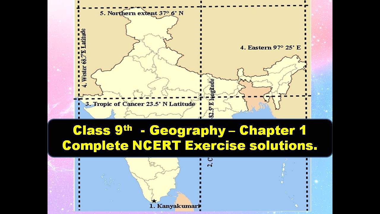 Class IX - Geography - Chapter 1 !! India it's size and location ...