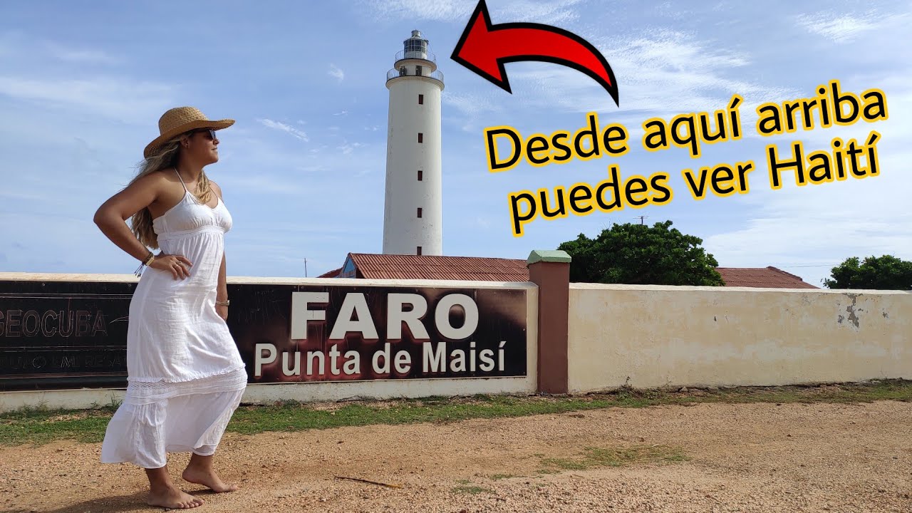 El lugar más cercano a Haití desde Cuba/Faro Punta de Maisí/Vlog#4 ...