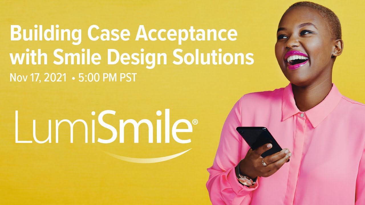 Webinar: Building Case Acceptance With Smile Design Solutions - YouTube
