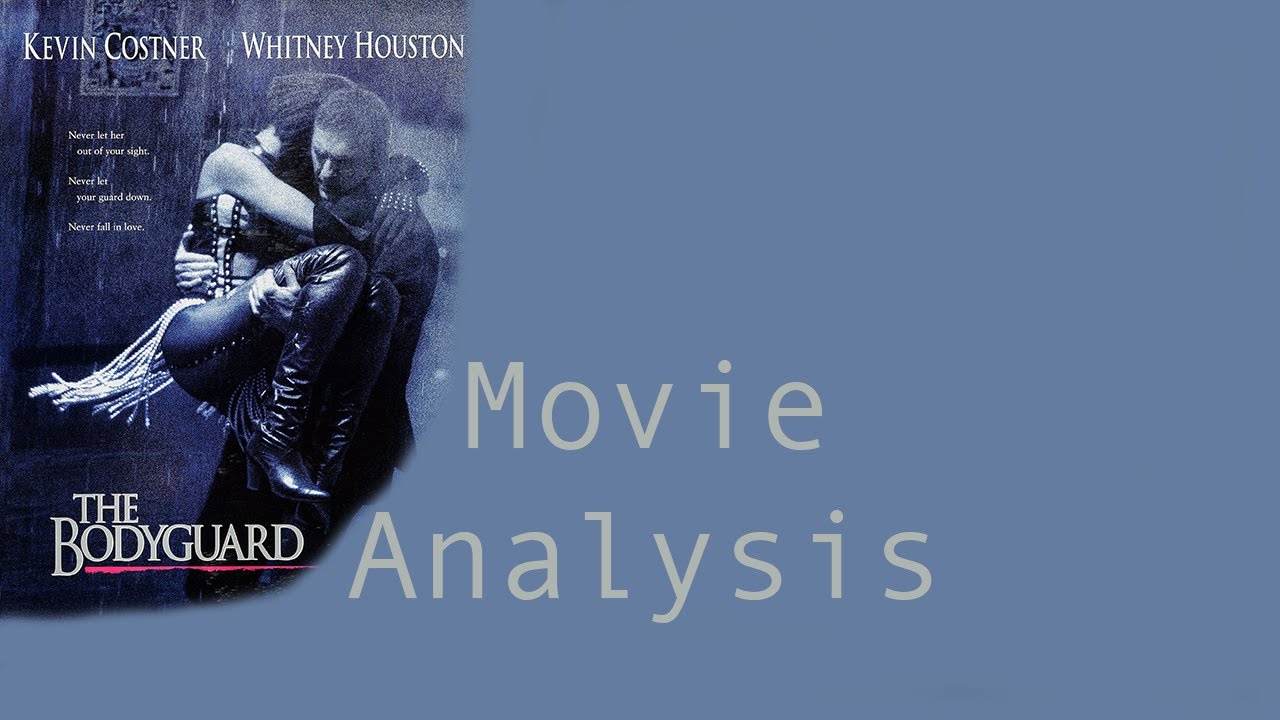 The Bodyguard Analysis (1992 Film) - YouTube