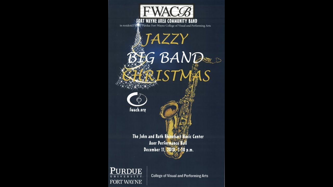 Fort Wayne Area Community Band presents Jazzy Big Band Christmas 4K UHD ...