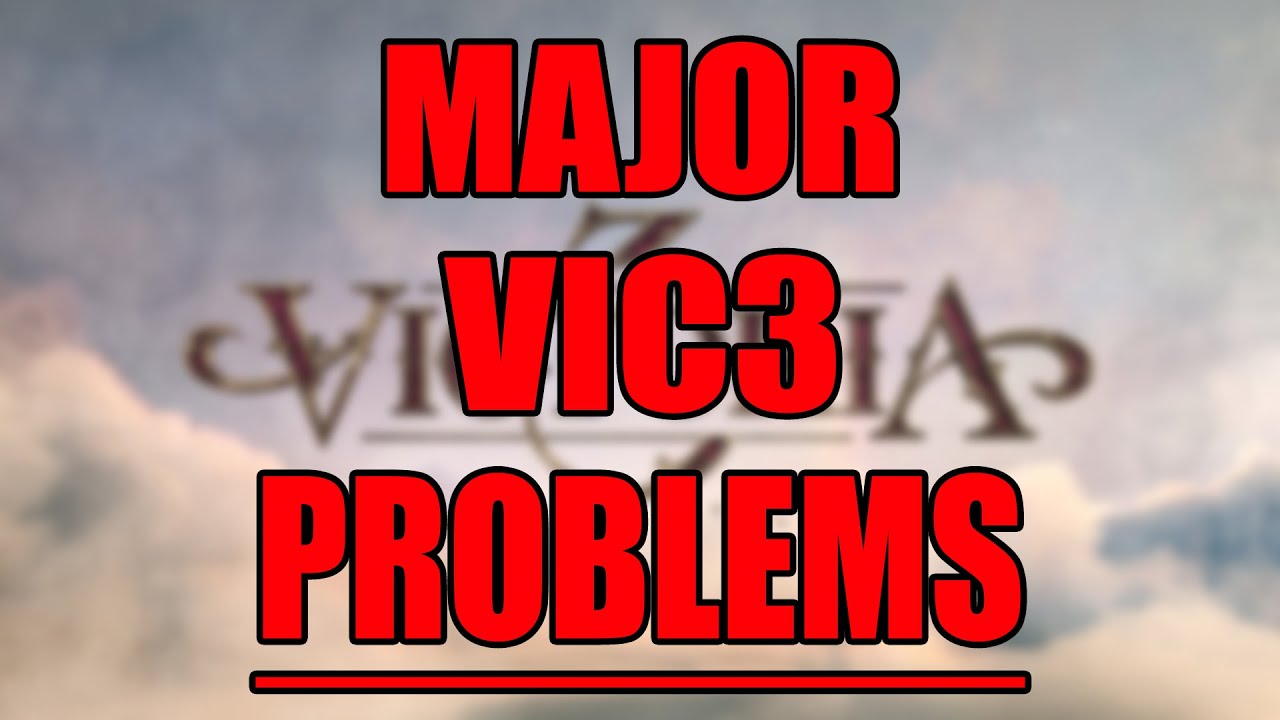 5 Major VIC3 Problems - YouTube