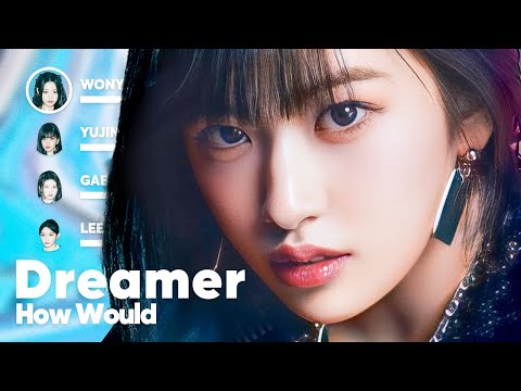 How Would IVE sing 'Dreamer' (by SF9) PATREON REQUESTED
