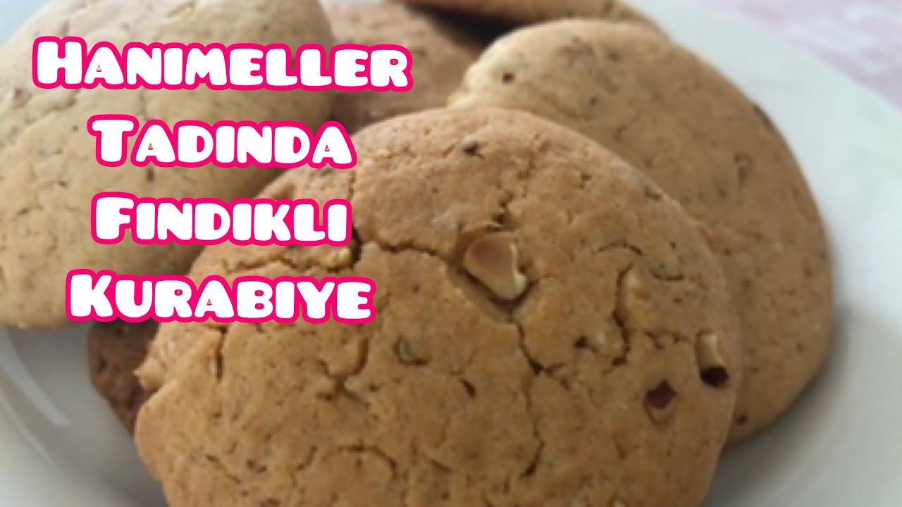 HANIMELLER TADINDA FINDIKLI KURABİYE // LEZZET GARANTİLİ # ...