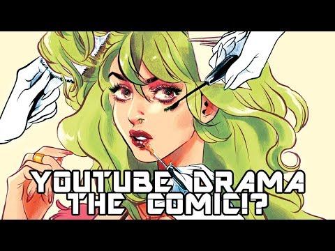 YOUTUBE DRAMA: THE COMIC - Snotgirl: Green Hair Don't Care