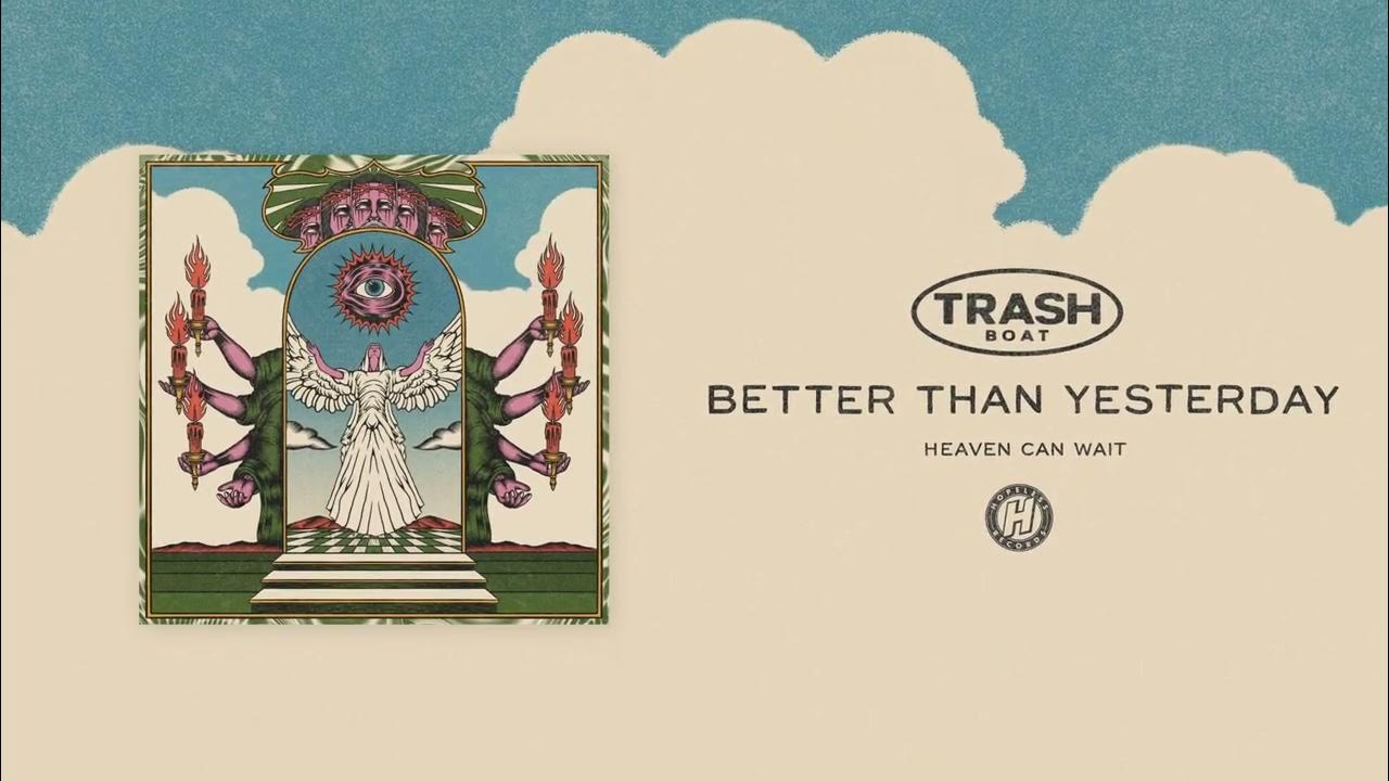 Trash Boat - Better Than Yesterday (Visualizer) - YouTube