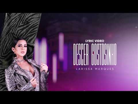 Larissa Marques -  Descer Gostosinho (Lyric)