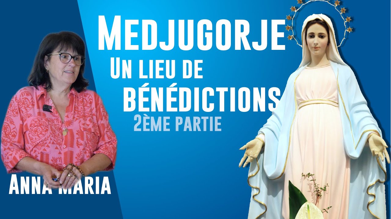Medjugorje, un lieu de bénédictions par Anna Maria Part2 - YouTube