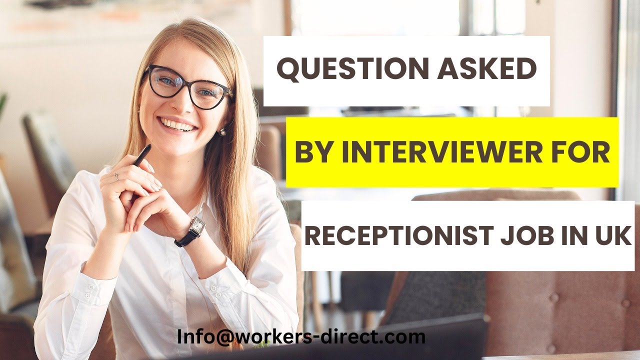 Mastering Interviews: UK Receptionist Job – Top Question Uncovered ...