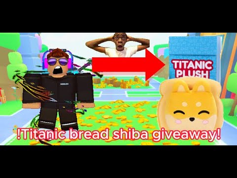 TITANIC BREAD SHIBA GIVEAWAY!!!!#gaming #petsimulator #petsimulator99 # ...