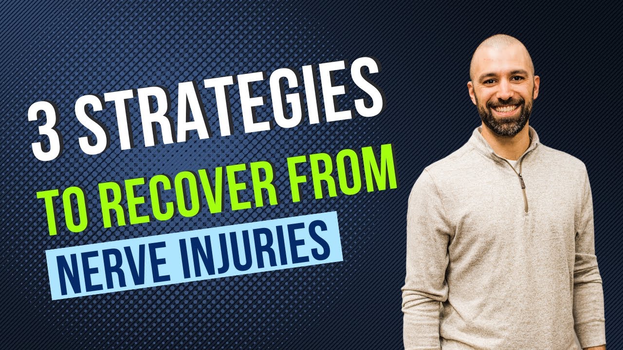 3 Strategies To Recover From Nerve Injuries - YouTube