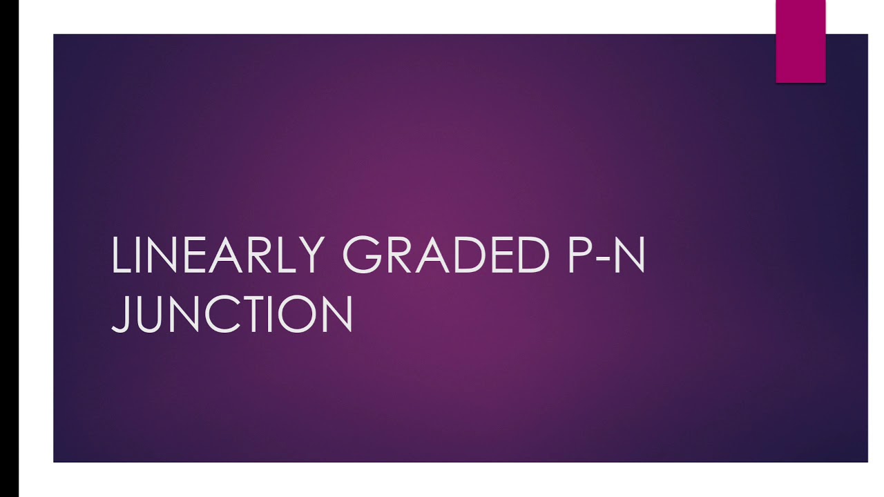 Linearly graded pn junction - YouTube